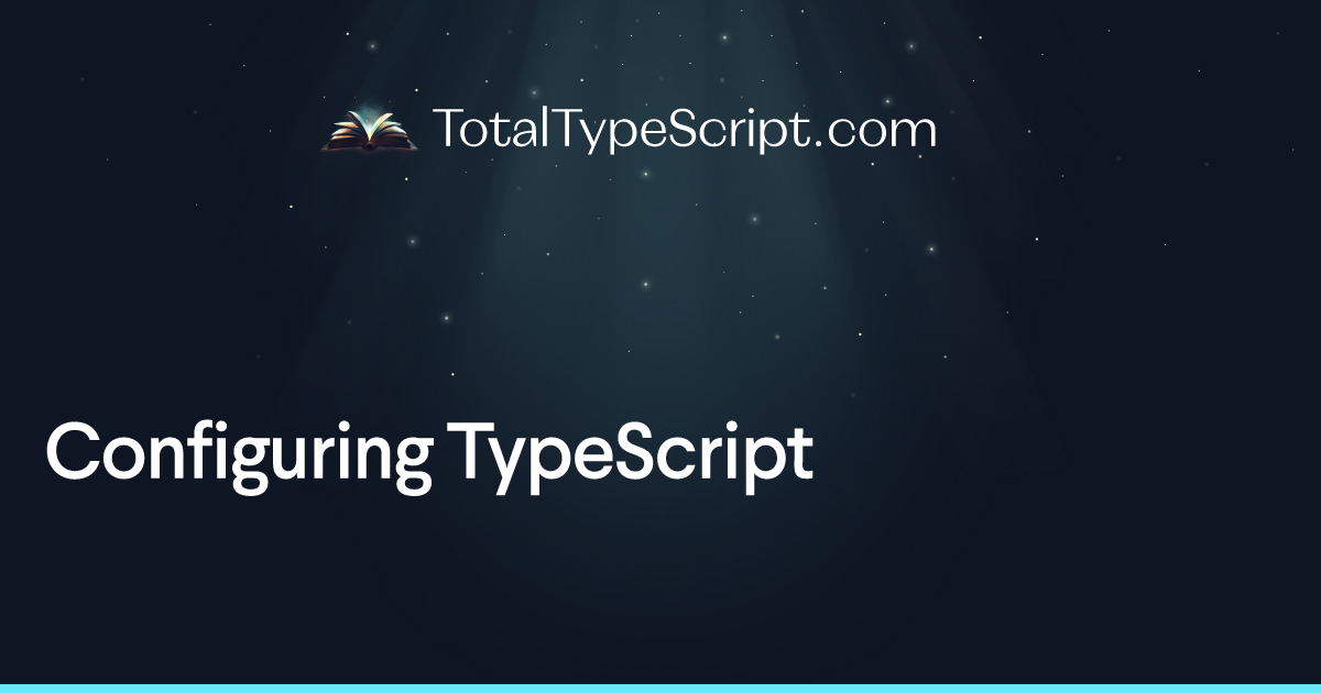 Configuring Typescript Total Typescript